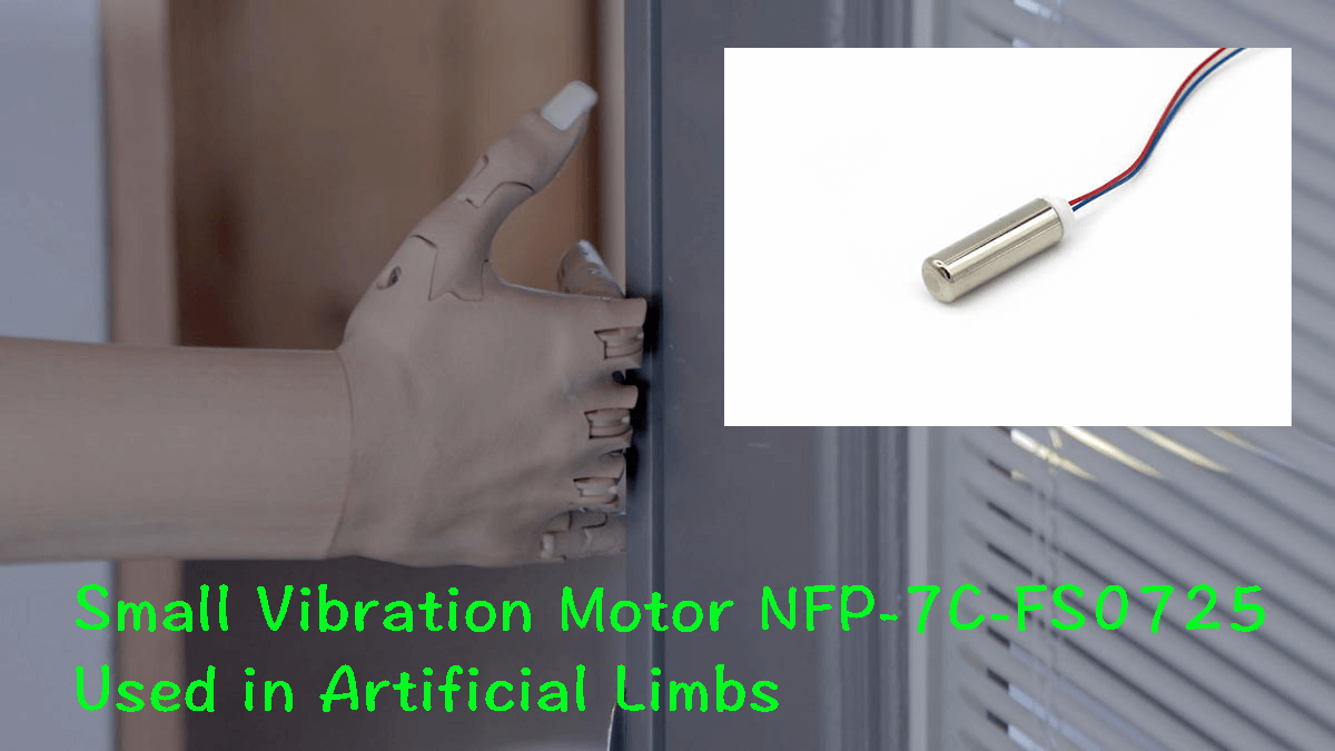 Small Waterproof Vibration Motor Use in Artificial Limbs